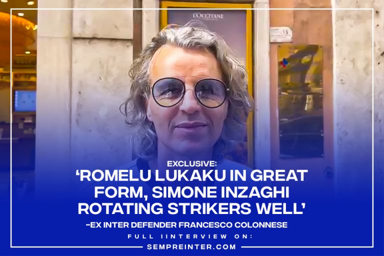 Excl - Ex Inter Milan defender Francesco Colonnese: "Inzaghi rotating well"